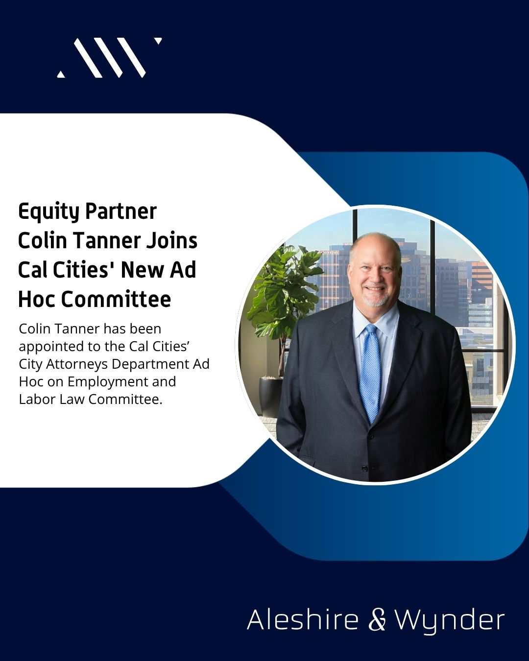 Colin Tanner Appointed to Cal Cities' Employment & Labor Law Committee